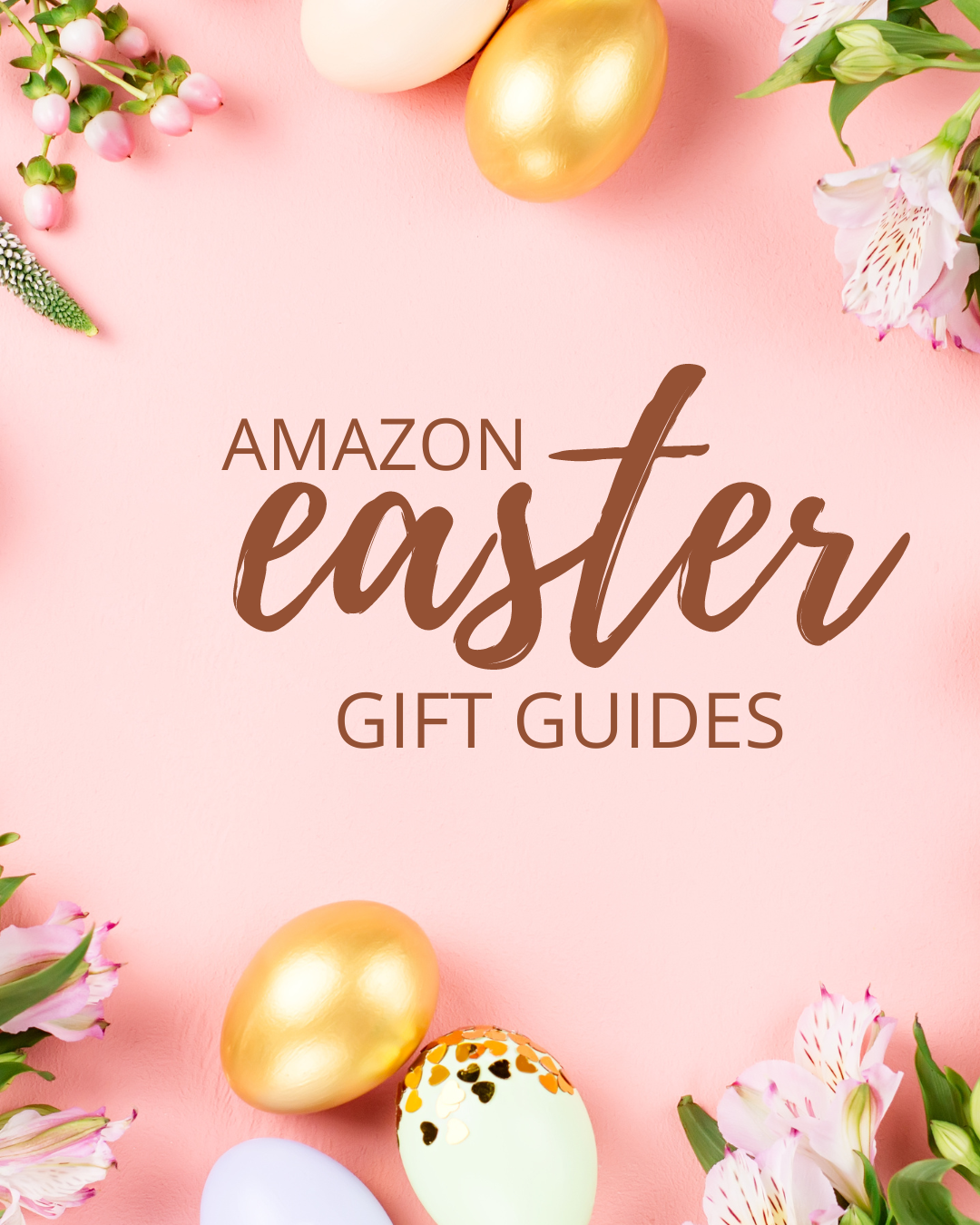 Amazon Easter Basket Gift Guides - House Becomes Home Interiors